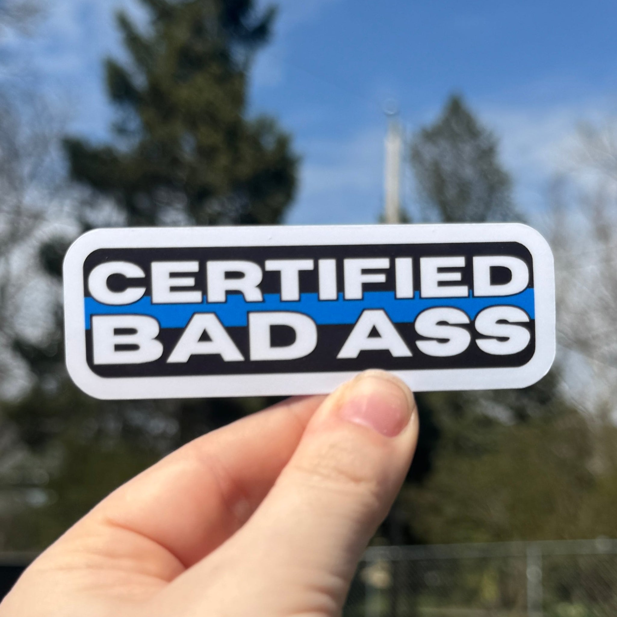 Certified Bad Ass Police Sticker – Witty Whits Design Shop LLC